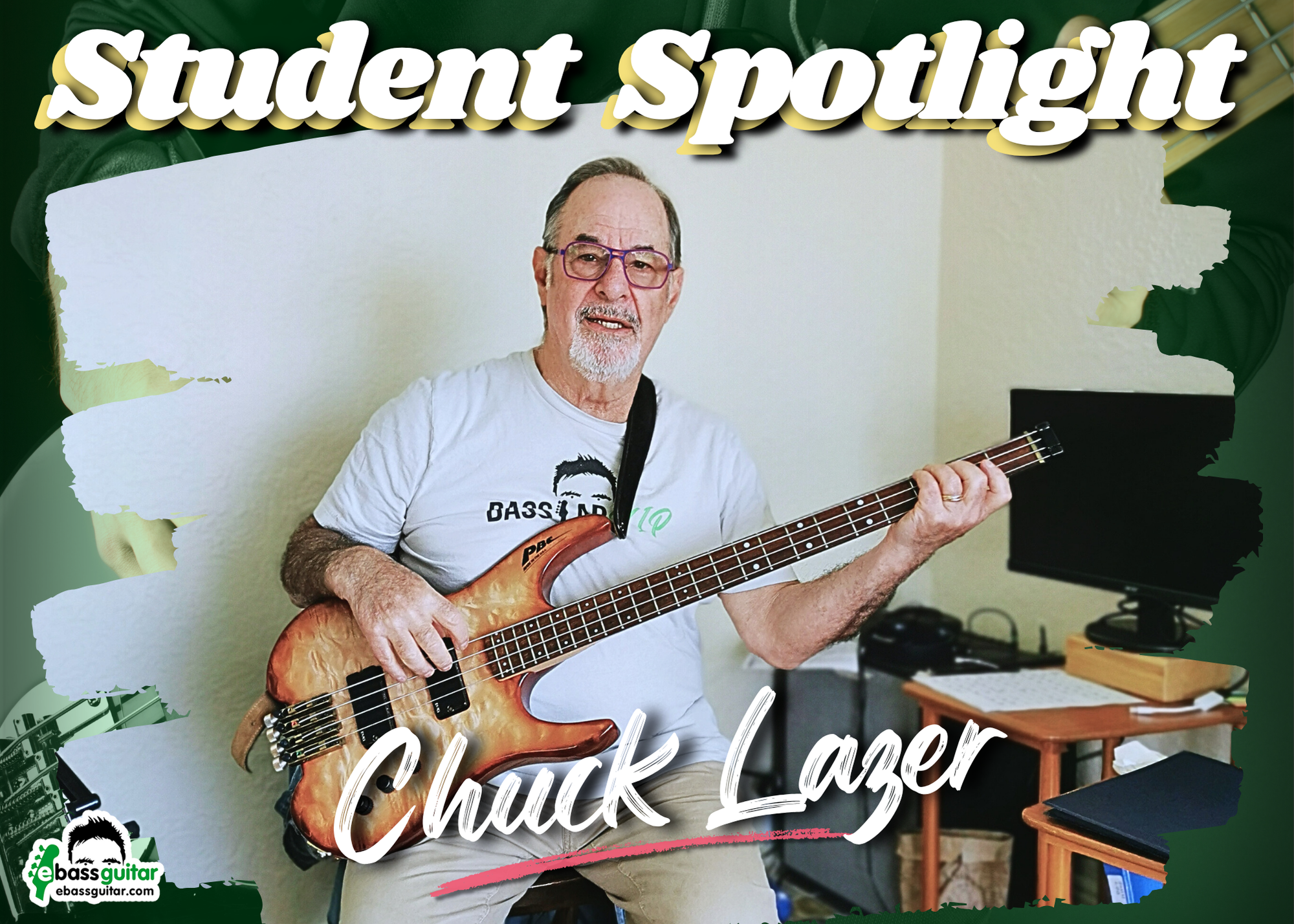 Student Spotlight: Chuck Lazer – Finding His Voice in Bass - eBassGuitar